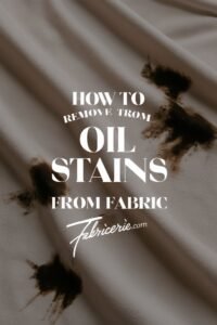 Effective Guide: How to Remove Oil Stains from Fabric