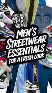 7 Men's Streetwear Essentials for a Fresh Look - Fabricerie